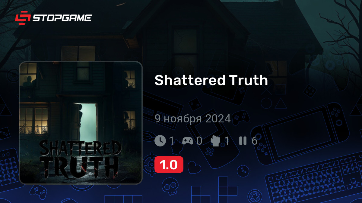 Скриншоты игры Shattered Truth — галерея, снимки экрана | StopGame