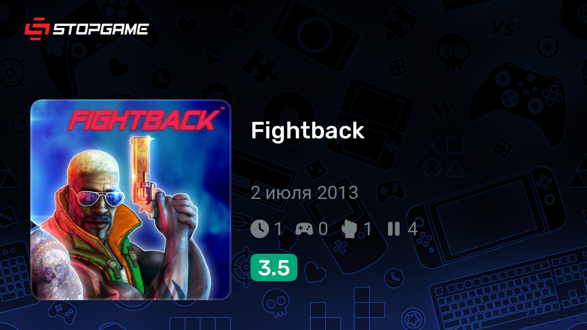 Fightback — обзоры и отзывы, описание, дата выхода, официальный сайт ...