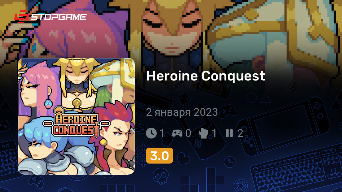 Heroine Conquest — обзоры и отзывы, описание, дата выхода, официальный сайт игры, системные ...