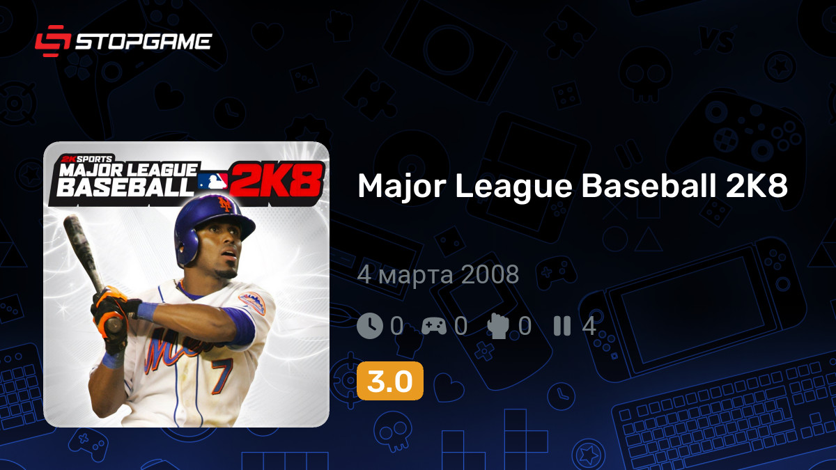 Major League Baseball 2K8 (MLB 2K8) — обзоры и отзывы, описание, дата ...