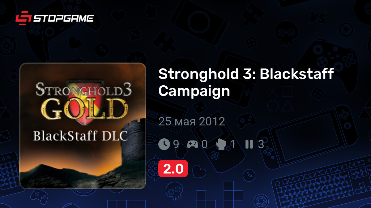 Stronghold 3 Blackstaff Campaign — обзоры и отзывы, описание, дата ...