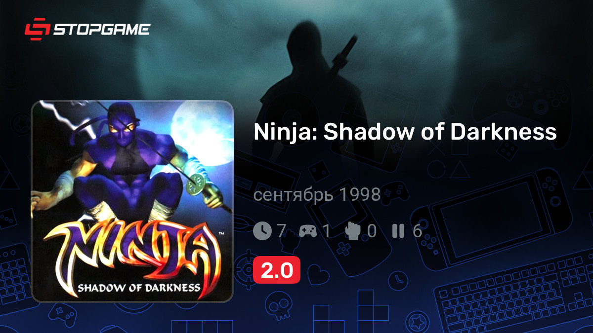 Ninja: Shadow of Darkness — обзоры и отзывы, описание, дата выхода ...