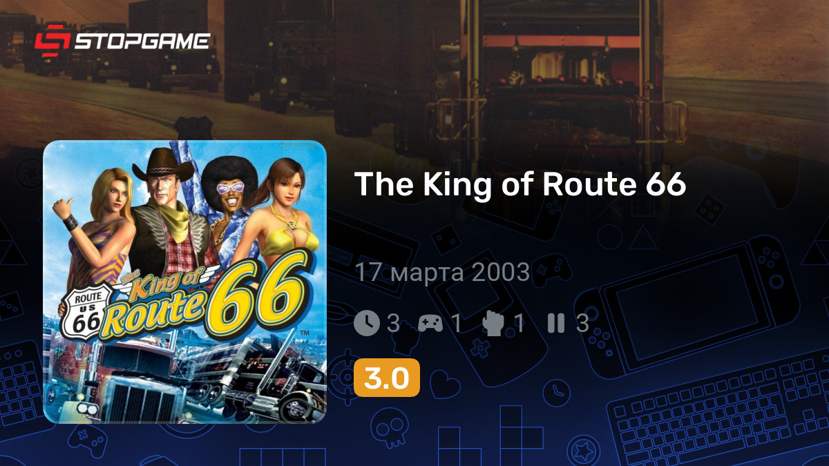 The King of Route 66 — обзоры и отзывы, описание, дата выхода ...