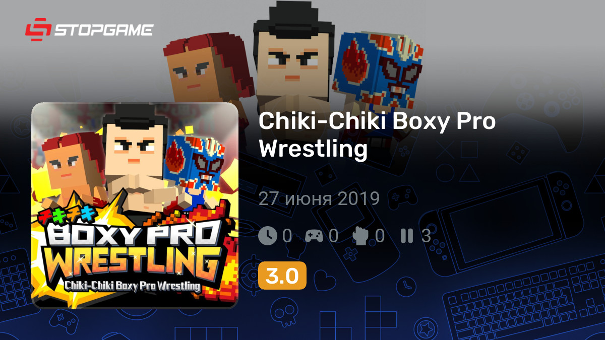 Chiki-Chiki Boxy Pro Wrestling — обзоры и отзывы, описание, дата выхода ...