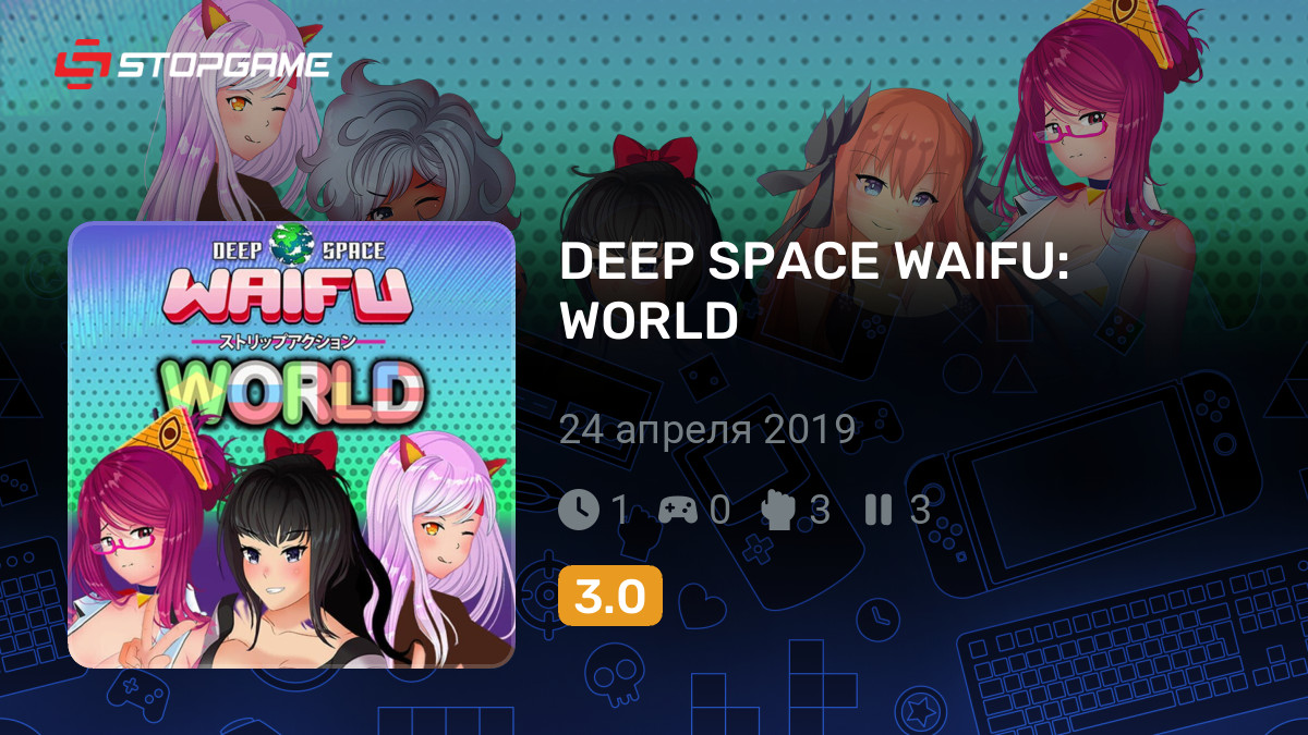 Игры похожие на DEEP SPACE WAIFU: WORLD | StopGame