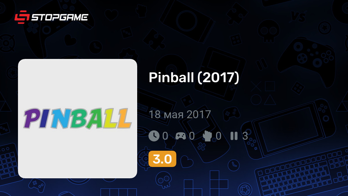 Pinball (2017) — обзоры и отзывы, описание, дата выхода, официальный сайт игры, системные ...