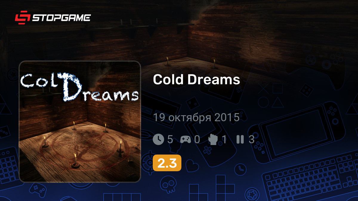 Cold Dreams — обзоры и отзывы, описание, дата выхода, официальный сайт ...