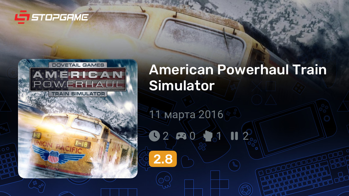 Подборки с игрой American Powerhaul Train Simulator | StopGame