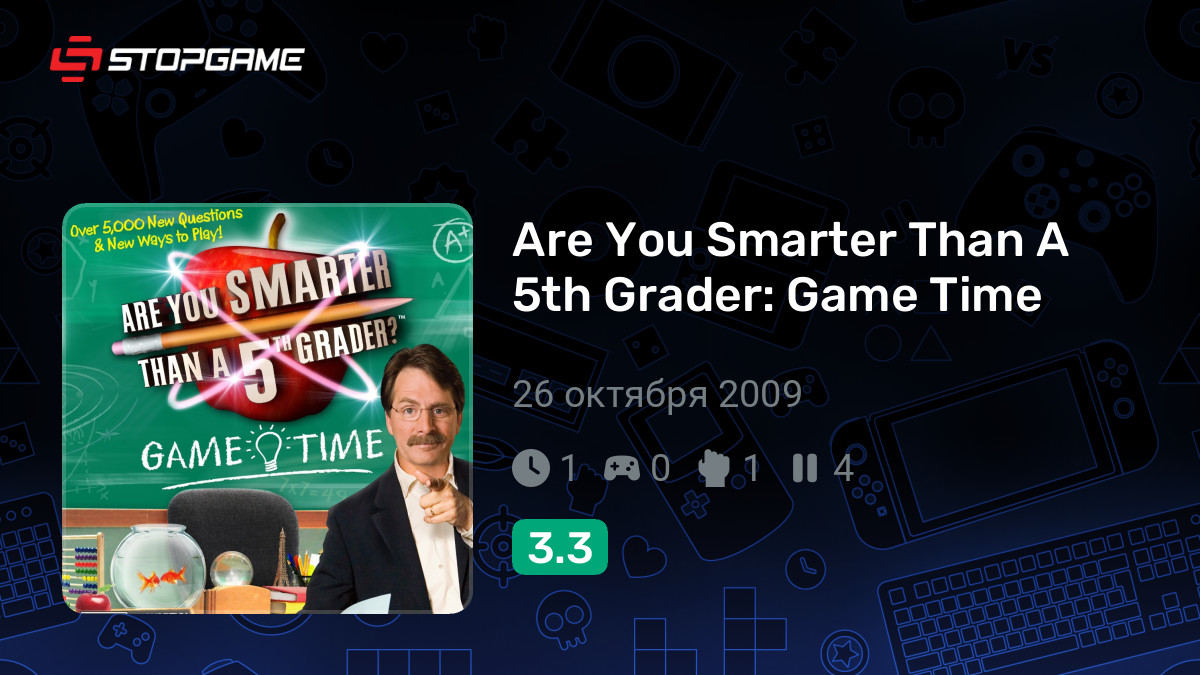 Are You Smarter Than A 5th Grader: Game Time — обзоры и отзывы ...