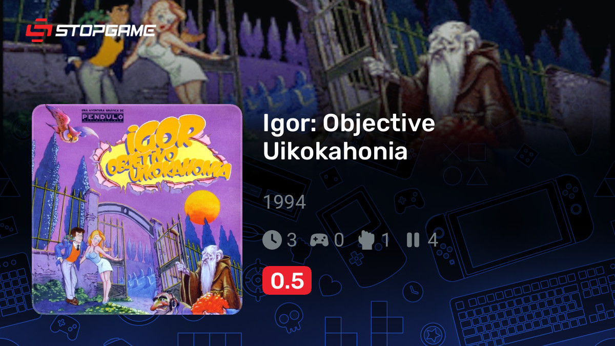 Igor: Objective Uikokahonia — обзоры и отзывы, описание, дата выхода ...