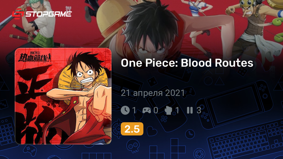 One Piece: Blood Routes — обзоры и отзывы, описание, дата выхода ...