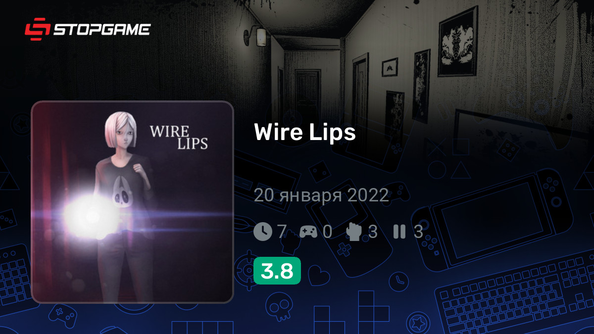 Wire Lips — обзоры и отзывы, описание, дата выхода, официальный сайт ...
