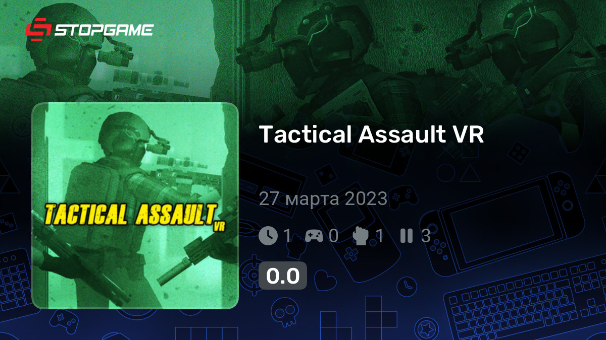 Tactical Assault VR — обзоры и отзывы, описание, дата выхода ...
