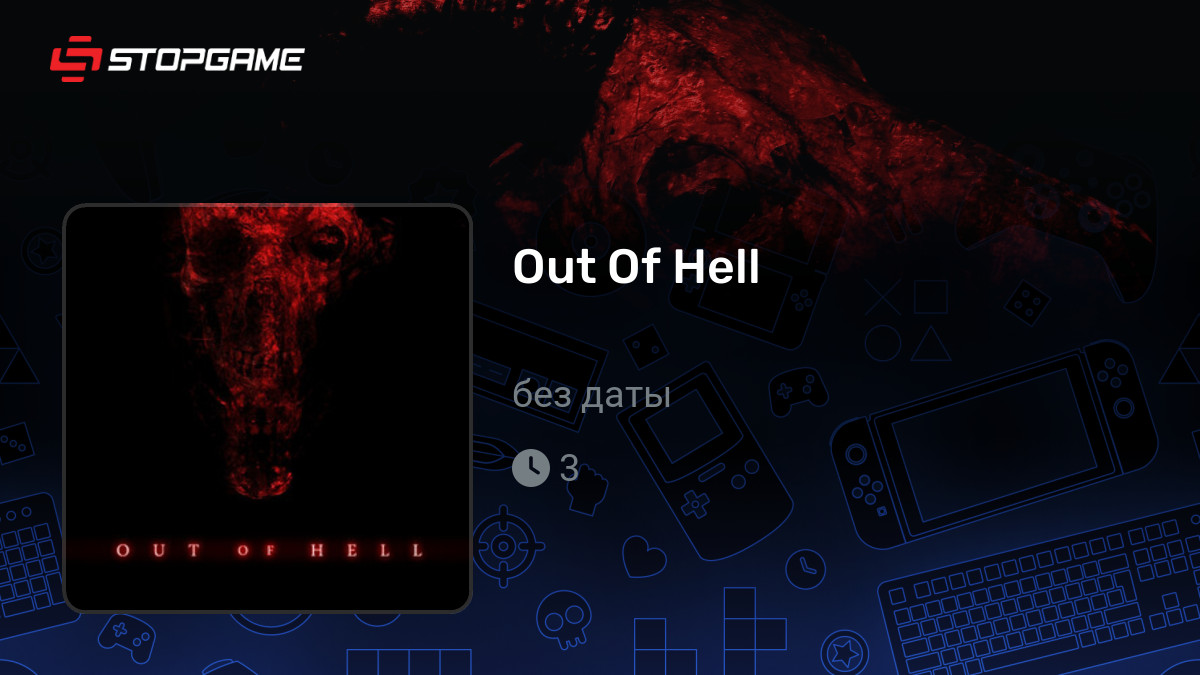 Out Of Hell — обзоры и отзывы, описание, дата выхода, официальный сайт игры, системные ...
