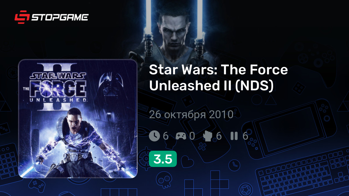 Игра Star Wars: The Force Unleashed II (NDS) в наших блогах | StopGame