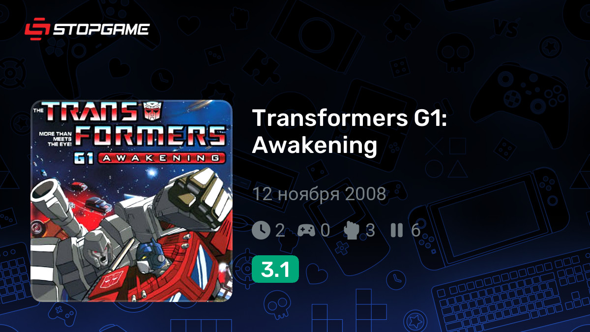 Transformers G1: Awakening — обзоры и отзывы, описание, дата выхода ...