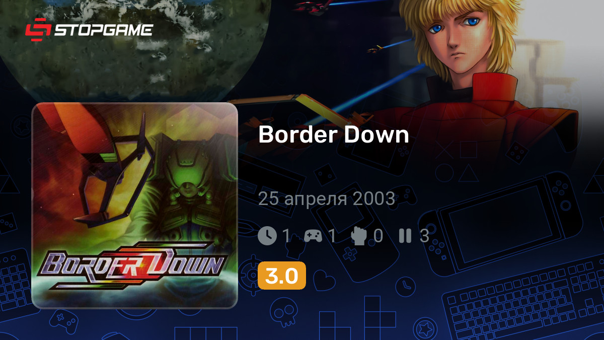 Подборки с игрой Border Down | StopGame