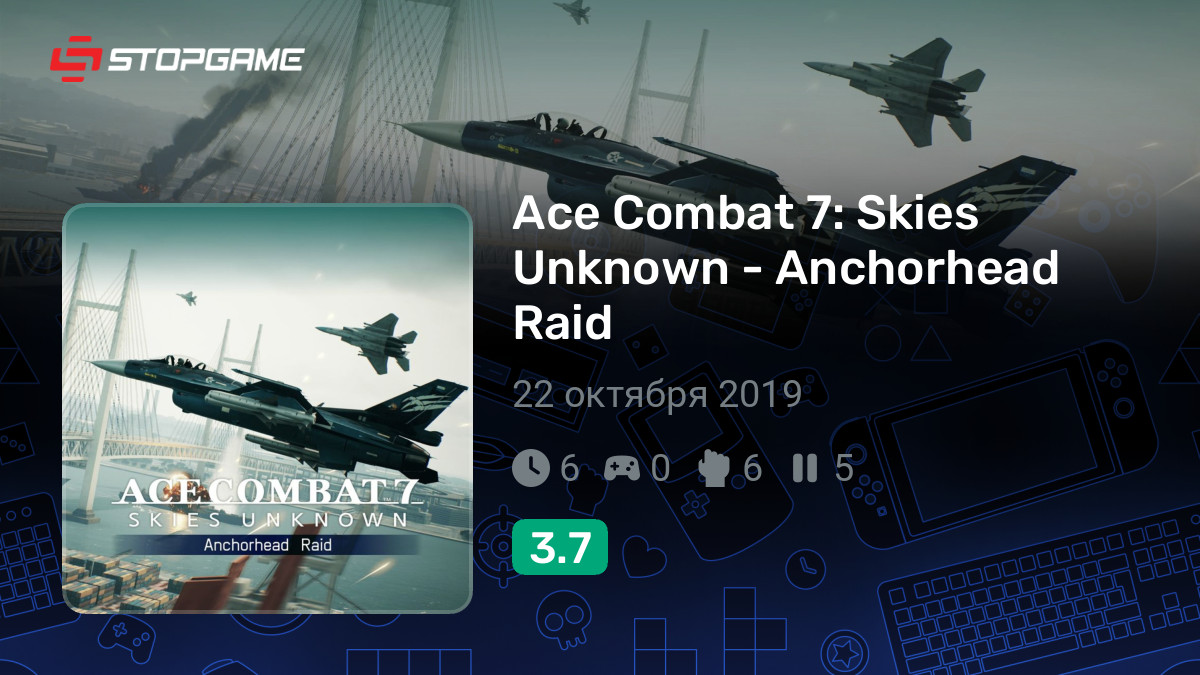 Видео Ace Combat 7: Skies Unknown - Anchorhead Raid - видео, трейлеры ...
