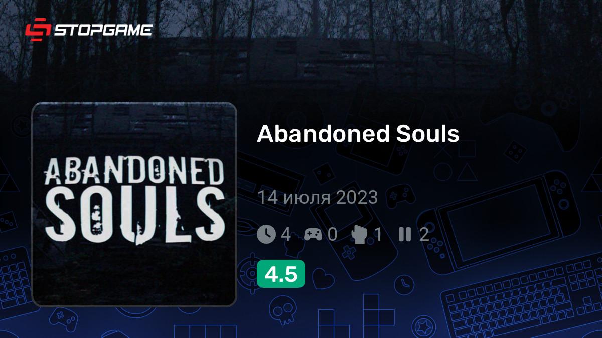 Abandoned Souls — обзоры и отзывы, описание, дата выхода, официальный сайт игры, системные ...