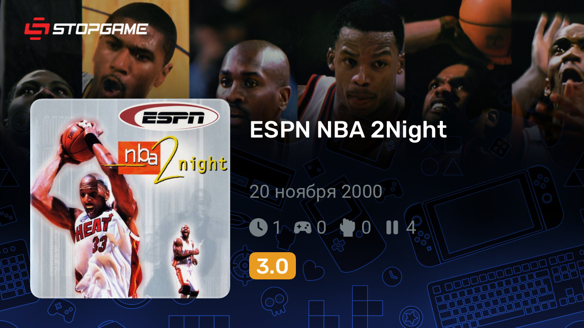 ESPN NBA 2Night — обзоры и отзывы, описание, дата выхода, официальный ...