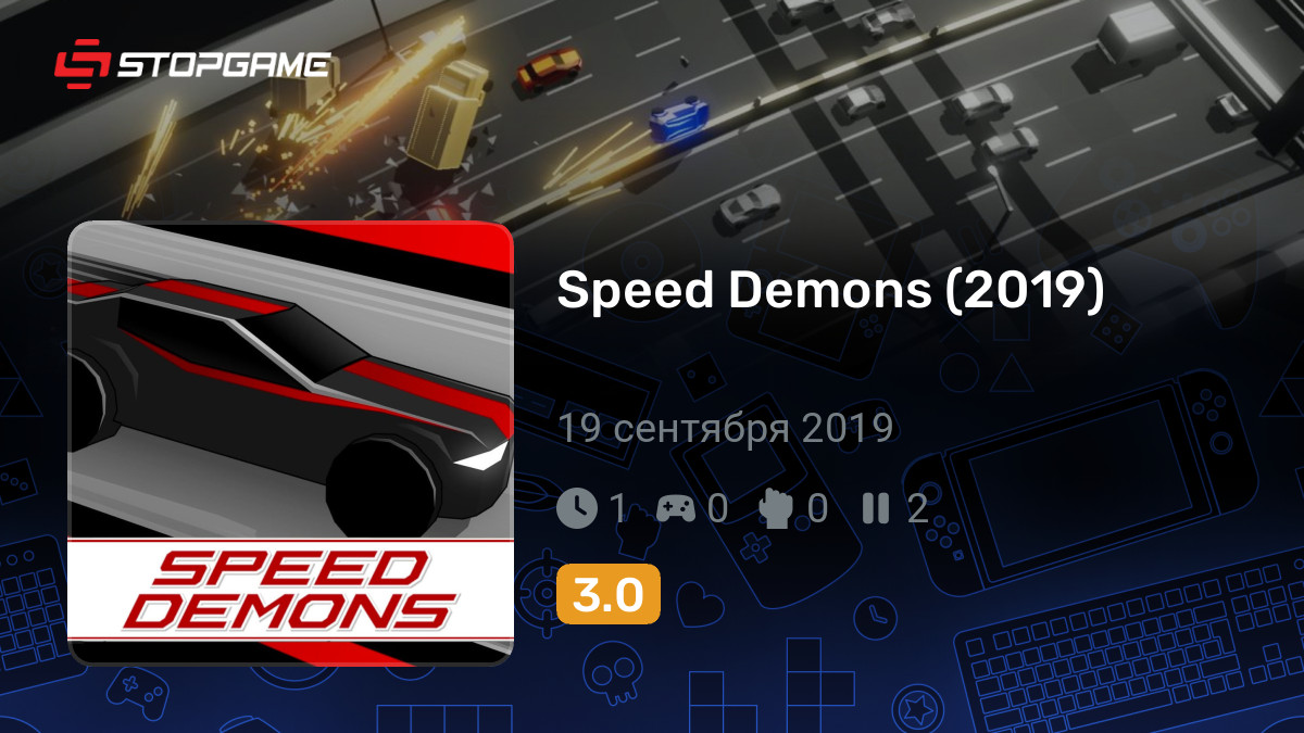 Speed Demons (2019) — обзоры и отзывы, описание, дата выхода, официальный сайт игры, системные ...