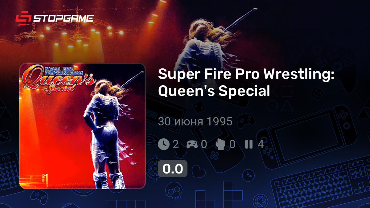 Super Fire Pro Wrestling: Queen's Special — обзоры и отзывы, описание ...