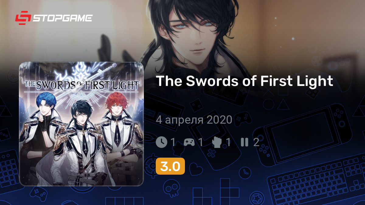 The Swords of First Light — обзоры и отзывы, описание, дата выхода ...