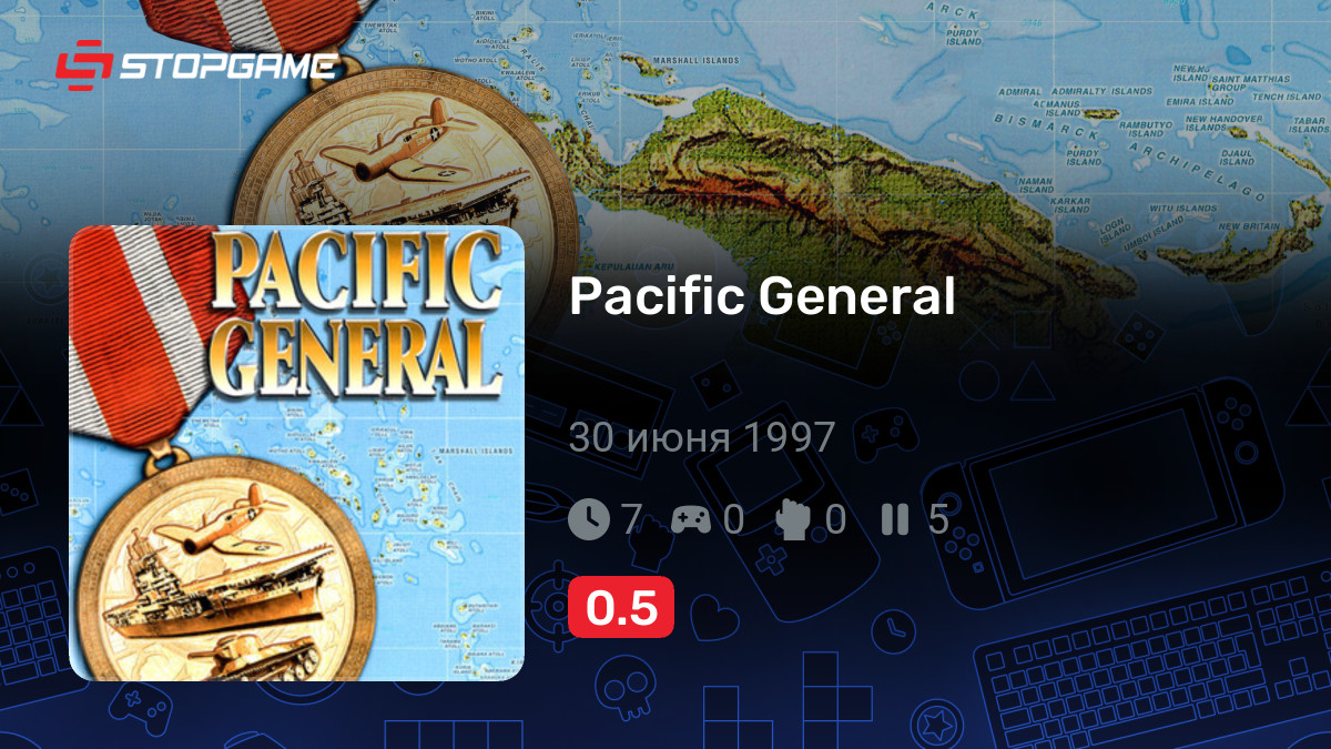 Подборки с игрой Pacific General | StopGame