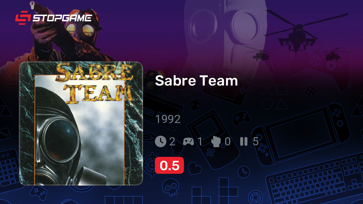 Sabre Team — обзоры и отзывы, описание, дата выхода, официальный сайт игры, системные требования ...