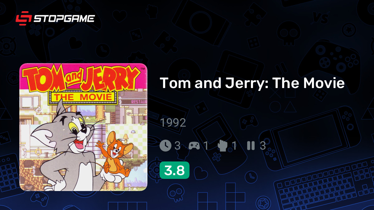 Подборки с игрой Tom and Jerry: The Movie | StopGame