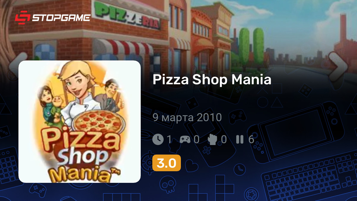 Подборки с игрой Pizza Shop Mania | StopGame