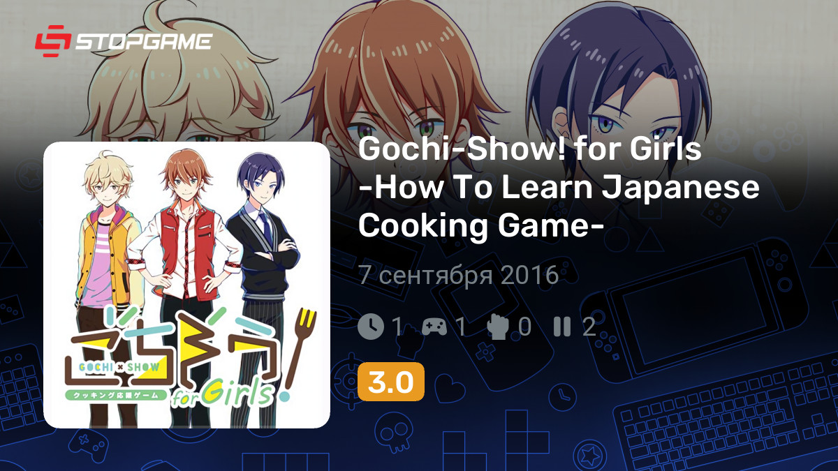 Gochi-Show! for Girls -How To Learn Japanese Cooking Game- — обзоры и ...