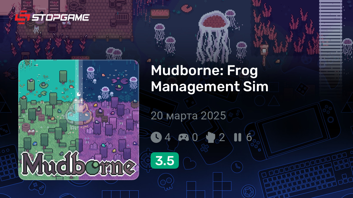 Mudborne: Frog Management Sim — обзоры и отзывы, описание, дата выхода, официальный сайт игры ...