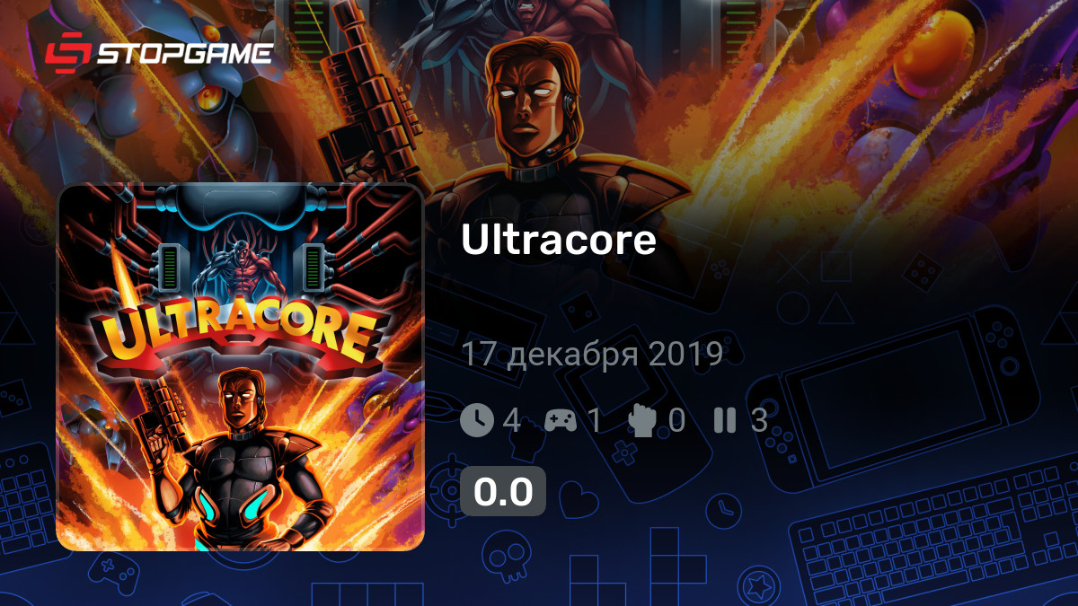 Ultracore (Hardcore) — обзоры и отзывы, описание, дата выхода ...