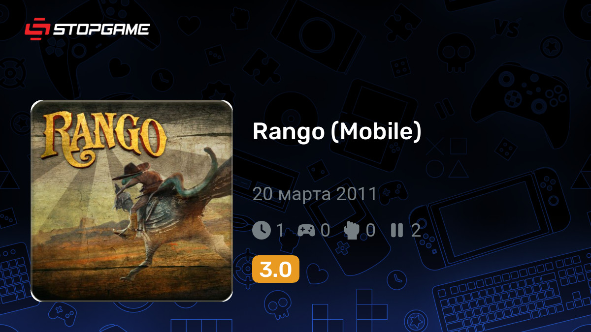 Rango (Mobile) — обзоры и отзывы, описание, дата выхода, официальный ...