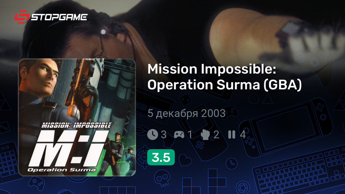 Mission Impossible: Operation Surma (GBA) — обзоры и отзывы, описание, дата выхода, официальный ...