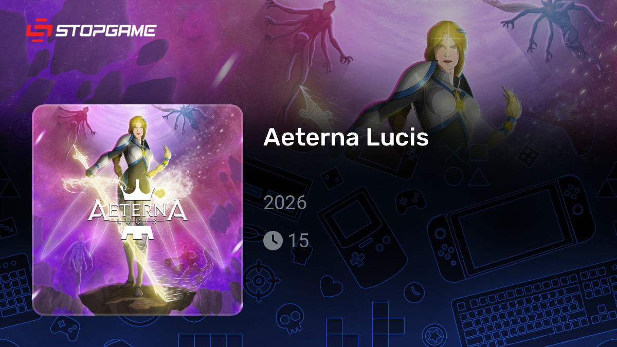 Aeterna Lucis — обзоры и отзывы, описание, дата выхода, официальный сайт игры, системные ...