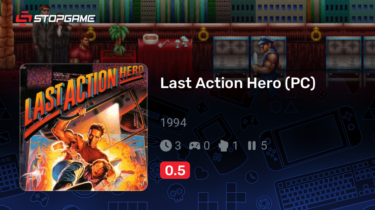 Last Action Hero (PC) — обзоры и отзывы, описание, дата выхода, официальный сайт игры, системные ...