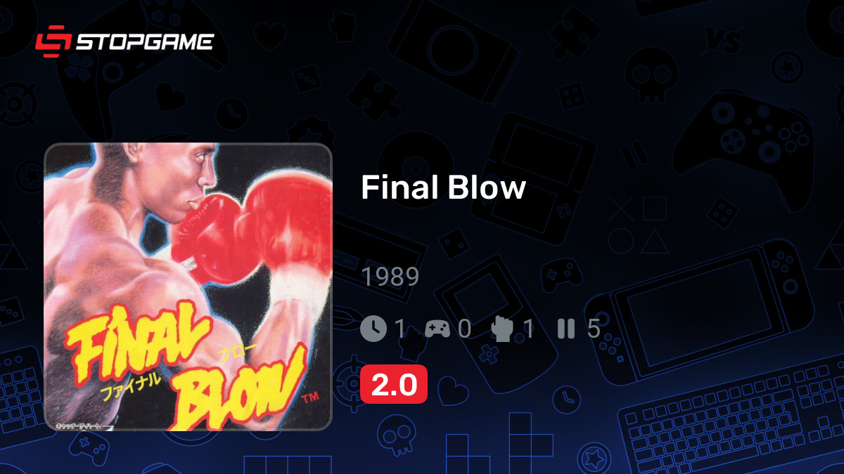 Подборки с игрой Final Blow | StopGame