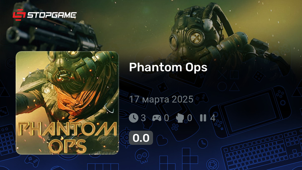 Phantom Ops — обзоры и отзывы, описание, дата выхода, официальный сайт ...