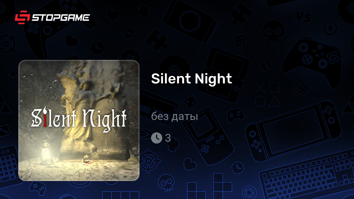 Silent Night — обзоры и отзывы, описание, дата выхода, официальный сайт ...