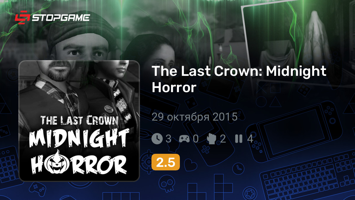 The Last Crown: Midnight Horror — обзоры и отзывы, описание, дата выхода, официальный сайт игры ...