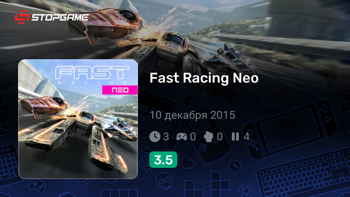 Fast Racing Neo — обзоры и отзывы, описание, дата выхода, официальный ...