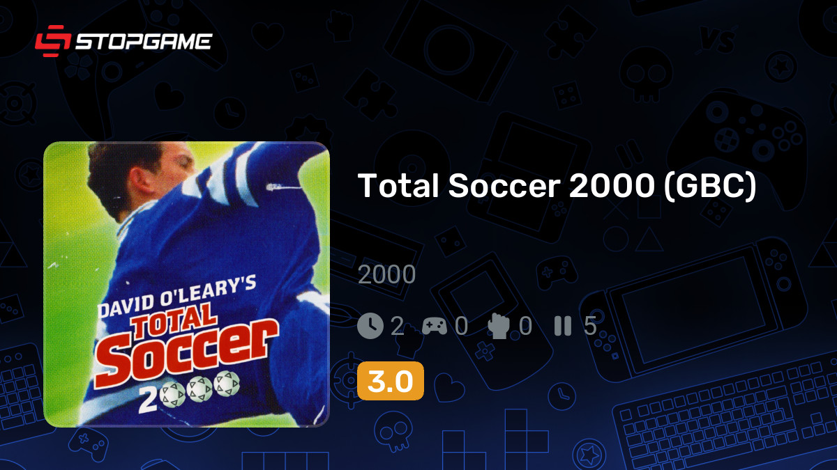 Total Soccer 2000 (GBC) (David O'Leary's Total Soccer 2000) — обзоры и ...