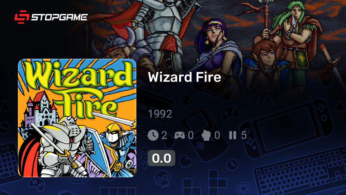 Wizard Fire (Dark Seal 2) — обзоры и отзывы, описание, дата выхода, официальный сайт игры ...
