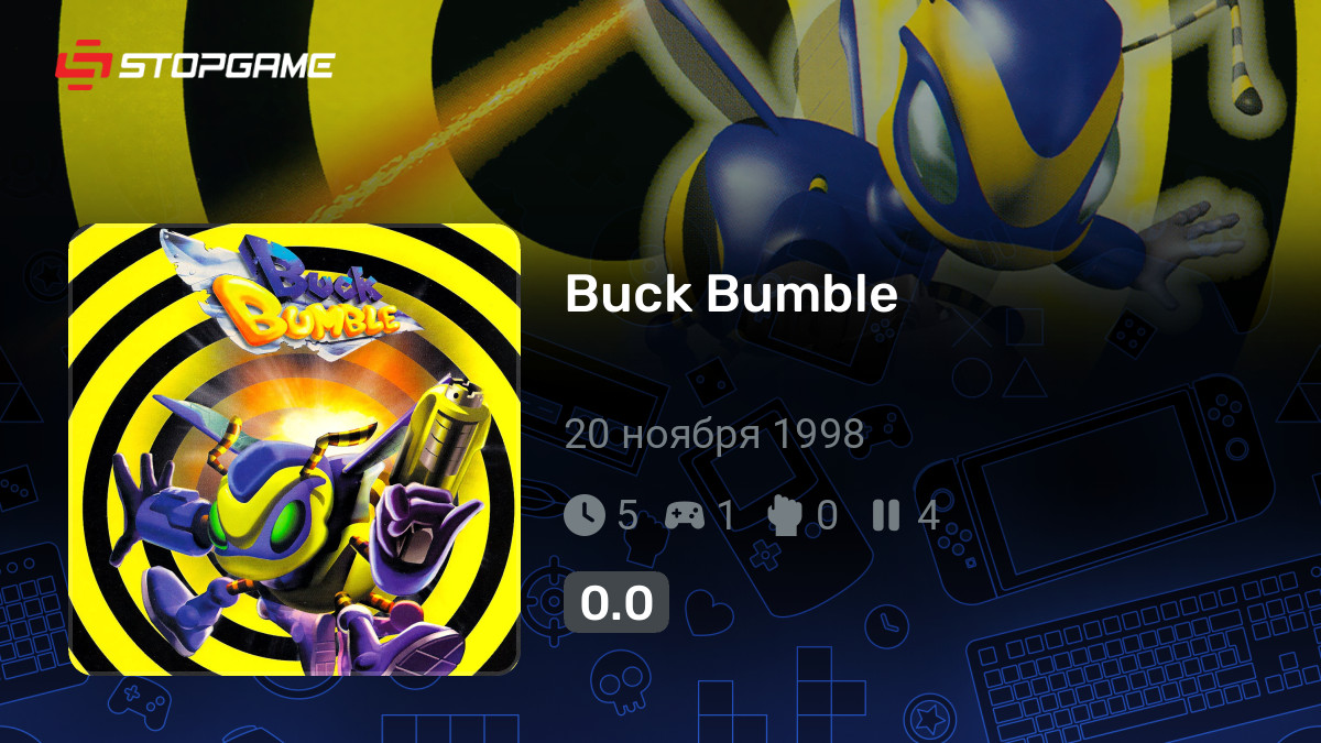 Buck Bumble — обзоры и отзывы, описание, дата выхода, официальный сайт ...