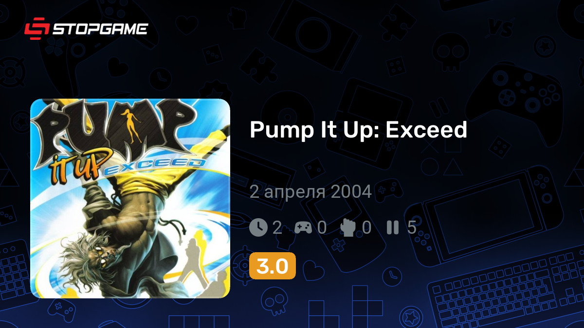 Pump It Up: Exceed — обзоры и отзывы, описание, дата выхода ...