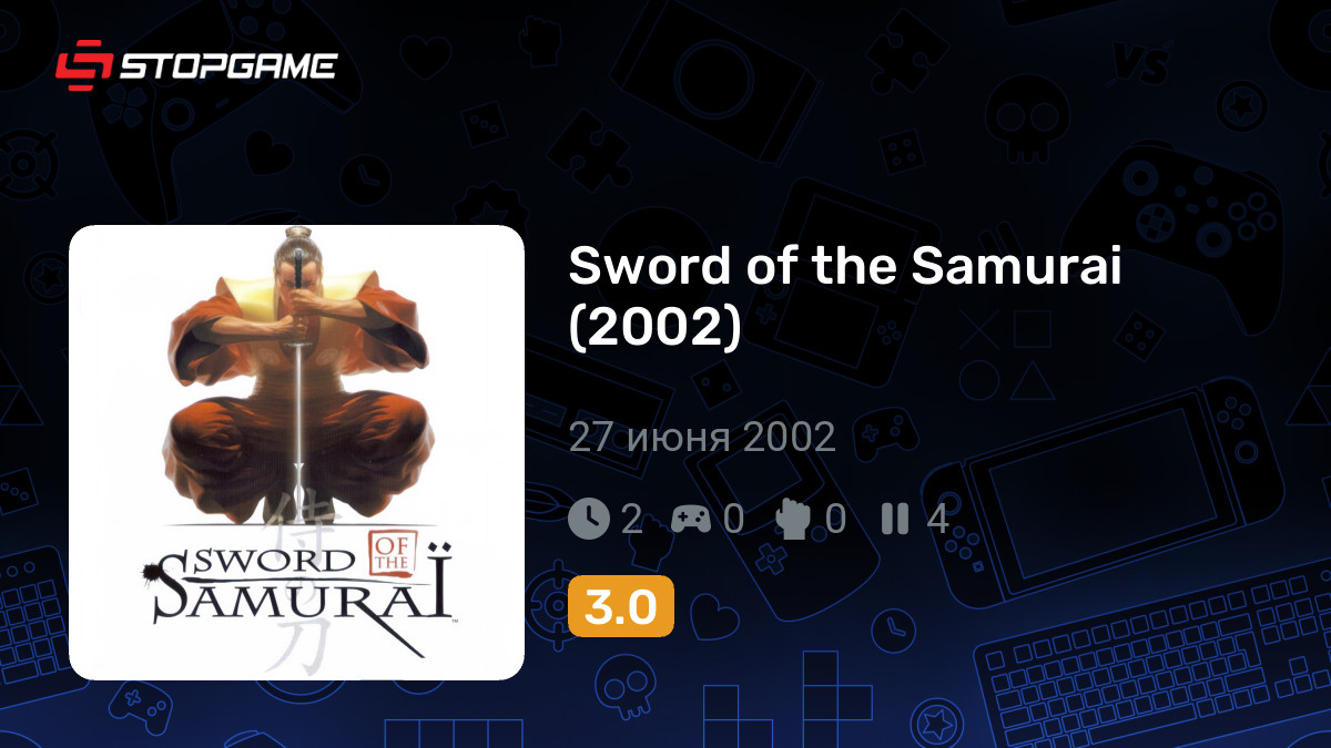 Подборки с игрой Sword of the Samurai (2002) | StopGame