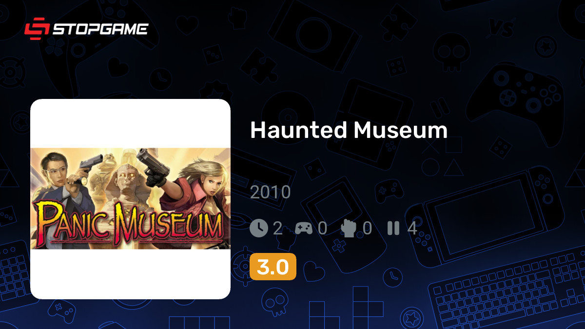 Haunted Museum (Panic Museum) — обзоры и отзывы, описание, дата выхода ...