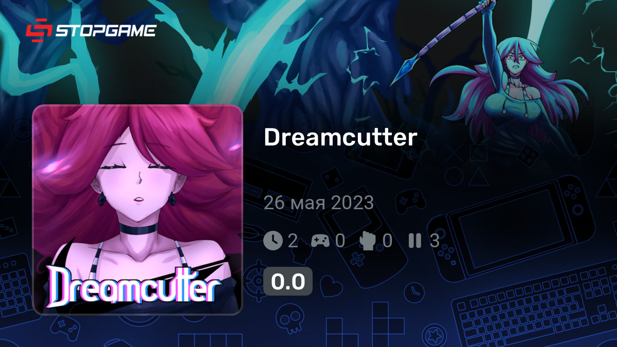 Dreamcutter — обзоры и отзывы, описание, дата выхода, официальный сайт ...